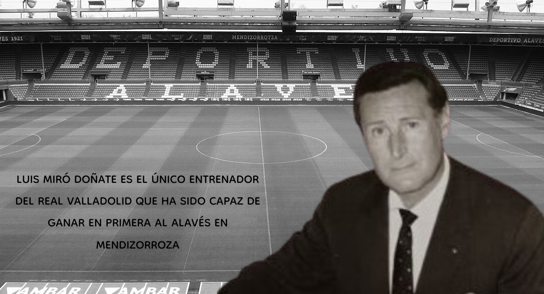 Luis Miró Doñate es el único entrenador del Real Valladolid que ha sido ...